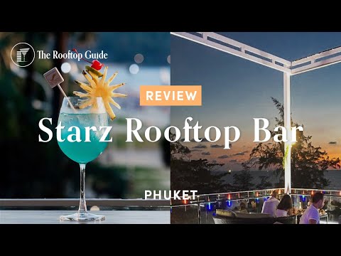 Starz Rooftop Bar in Phuket - Review - Phuket Addicts